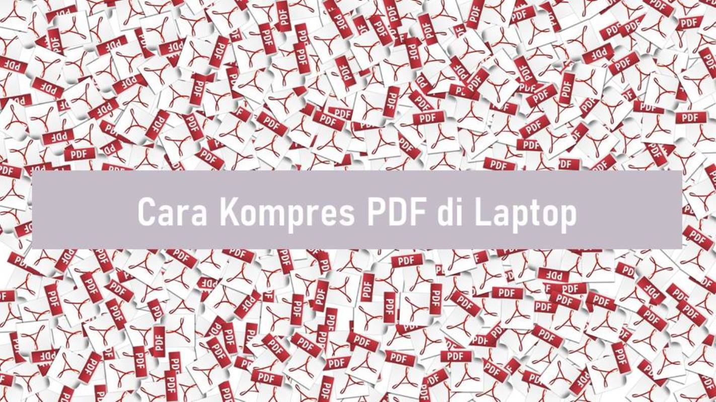 3 Cara Kompres PDF di Laptop Gratis Tanpa Aplikasi - Rancah Post